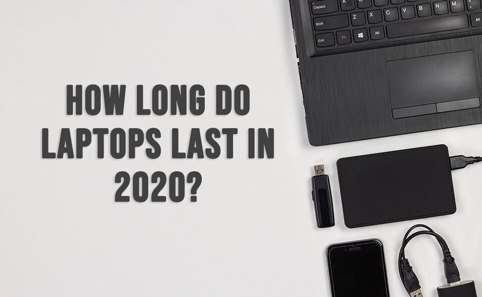 How long do Windows laptops last? - TechDIY.info