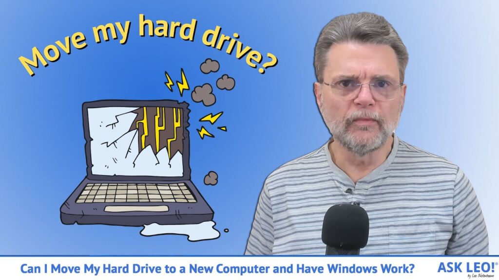 Can I move my hard drive to a new computer and have Windows work ...
